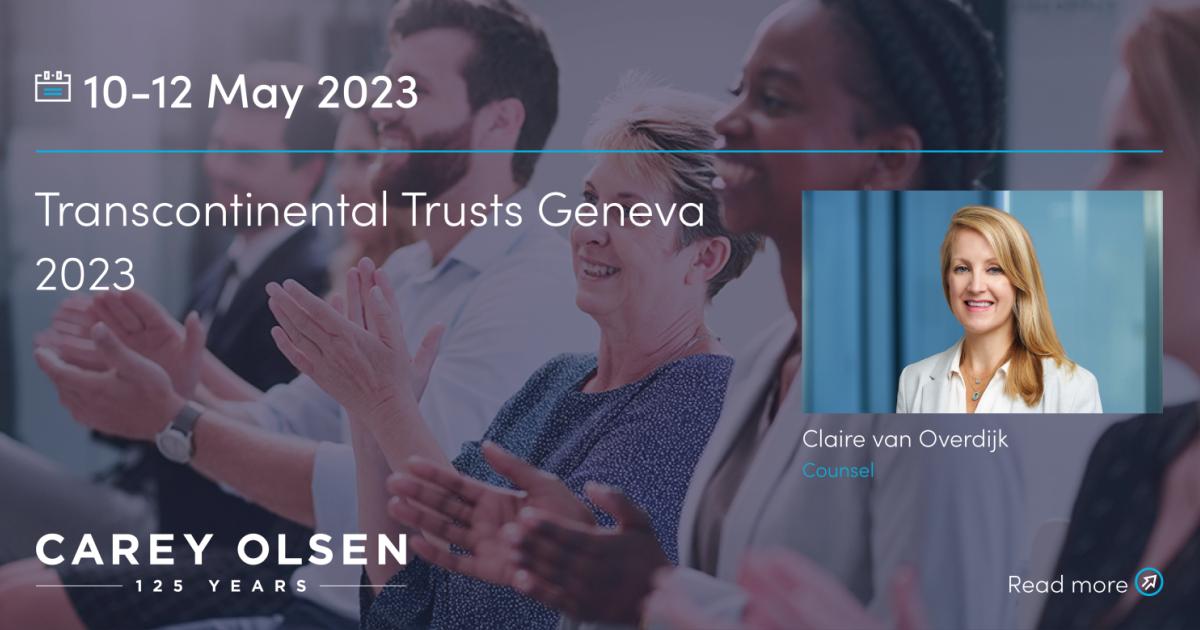 Carey Olsen attending Transcontinental Trusts Geneva 2023 | Carey Olsen