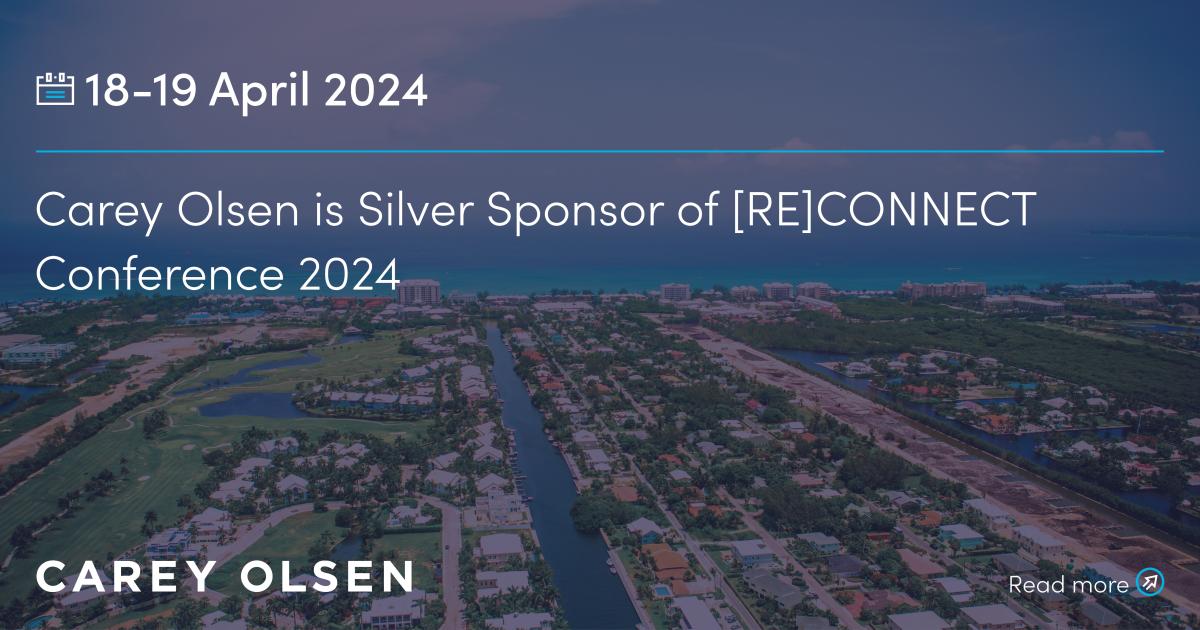 Carey Olsen is Silver Sponsor of [RE]CONNECT Conference 2024 | Carey Olsen